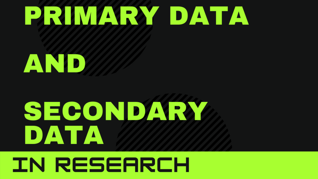 Difference between Primary Data and Secondary Data in Research – Study ...